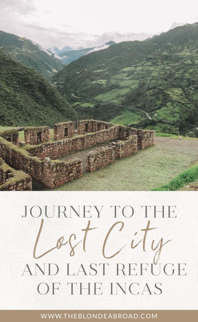 Journey to the Lost City and Last Refuge of the Incas • The Blonde Abroad