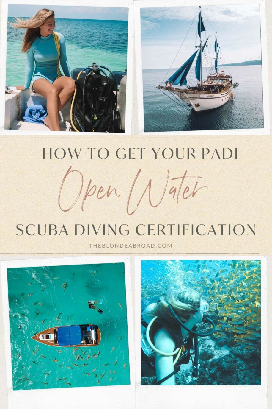 How to Get Your PADI Open Water Scuba Diving Certification • The Blonde ...