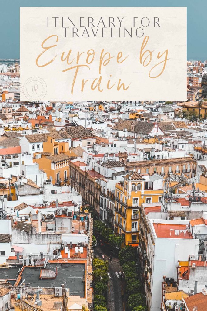 Itinerary for Traveling Europe by Train • The Blonde Abroad