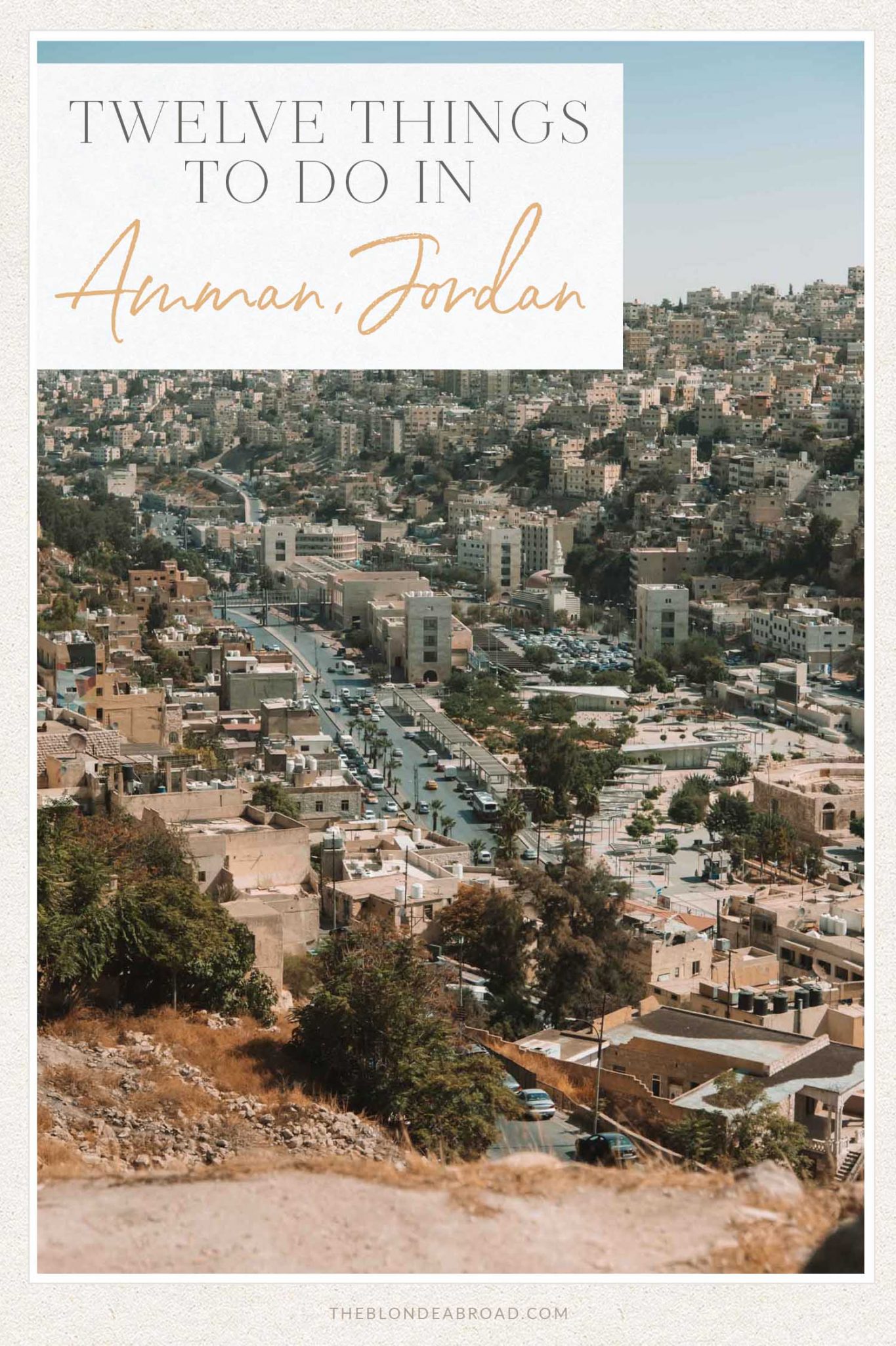 Twelve Things to Do in Amman, Jordan • The Blonde Abroad