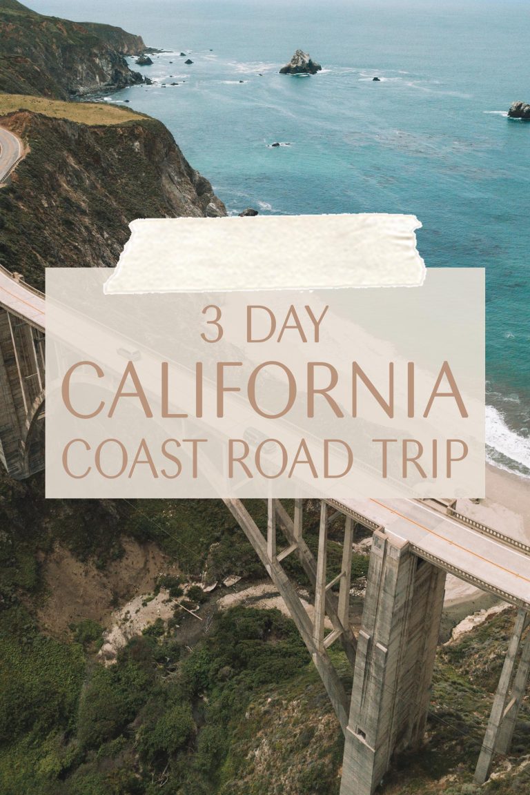 3-Day California Coast Road Trip • The Blonde Abroad
