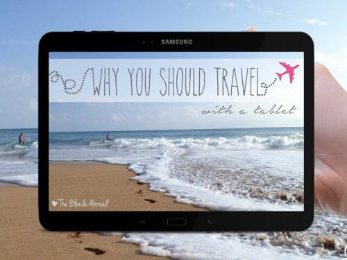 Why You Should Travel With A Tablet • The Blonde Abroad