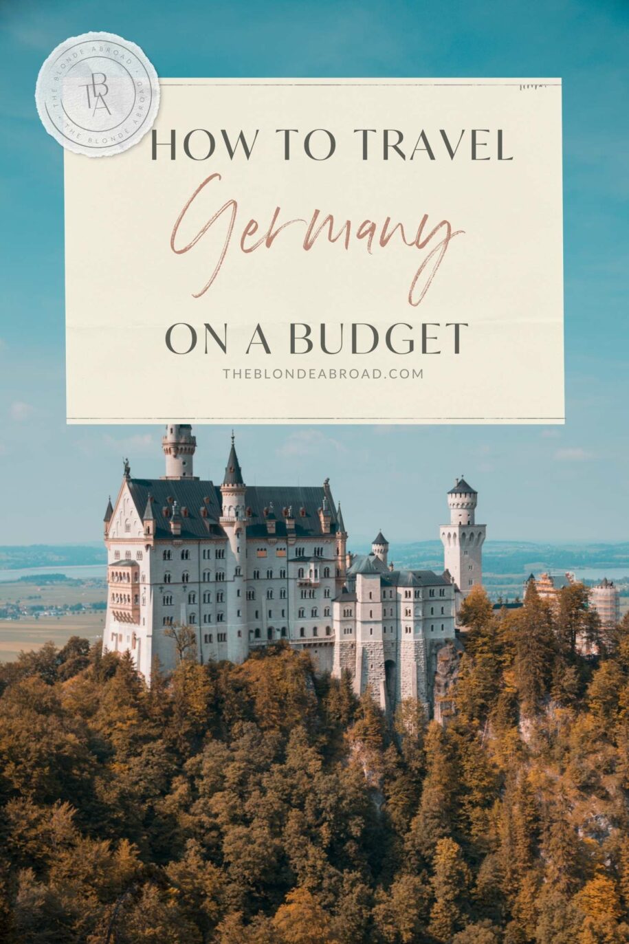 How to Travel Germany on a Budget • The Blonde Abroad