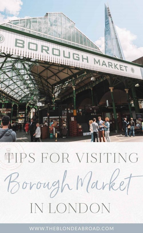 Tips for Visiting London's Borough Market • The Blonde Abroad