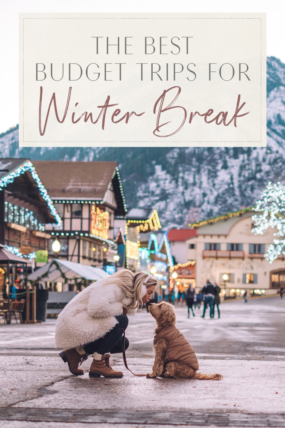 The Best Budget Trips for Winter Break • The Blonde Abroad