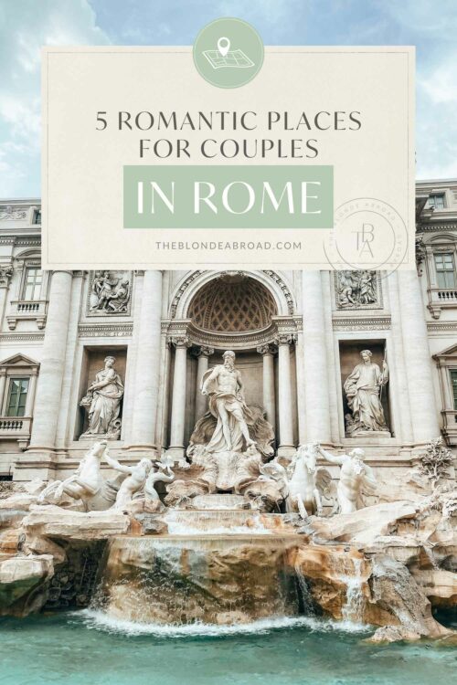 5 Romantic Places for Couples in Rome • The Blonde Abroad