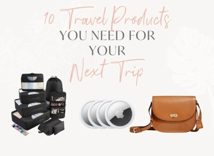 10 Travel Products You Need for Your Next Trip • The Blonde Abroad