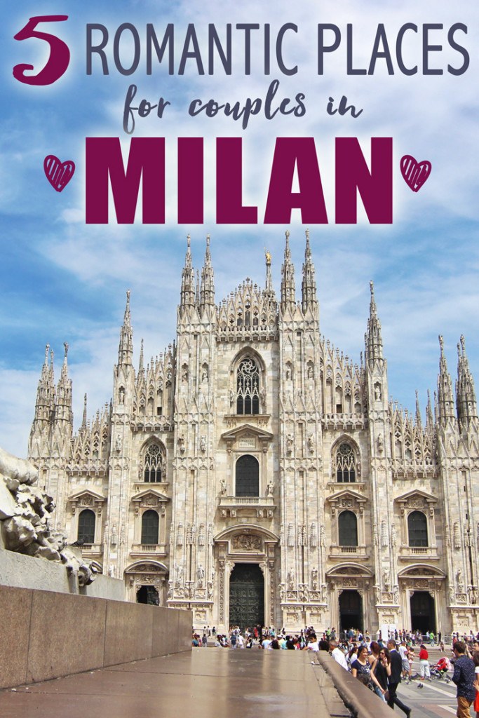 5 Romantic Places for Couples in Milan • The Blonde Abroad