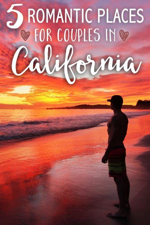 5 Romantic Places for Couples in California • The Blonde Abroad