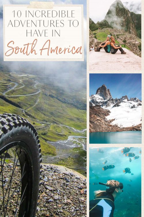 10 Incredible Adventures to Have in South America • The Blonde Abroad