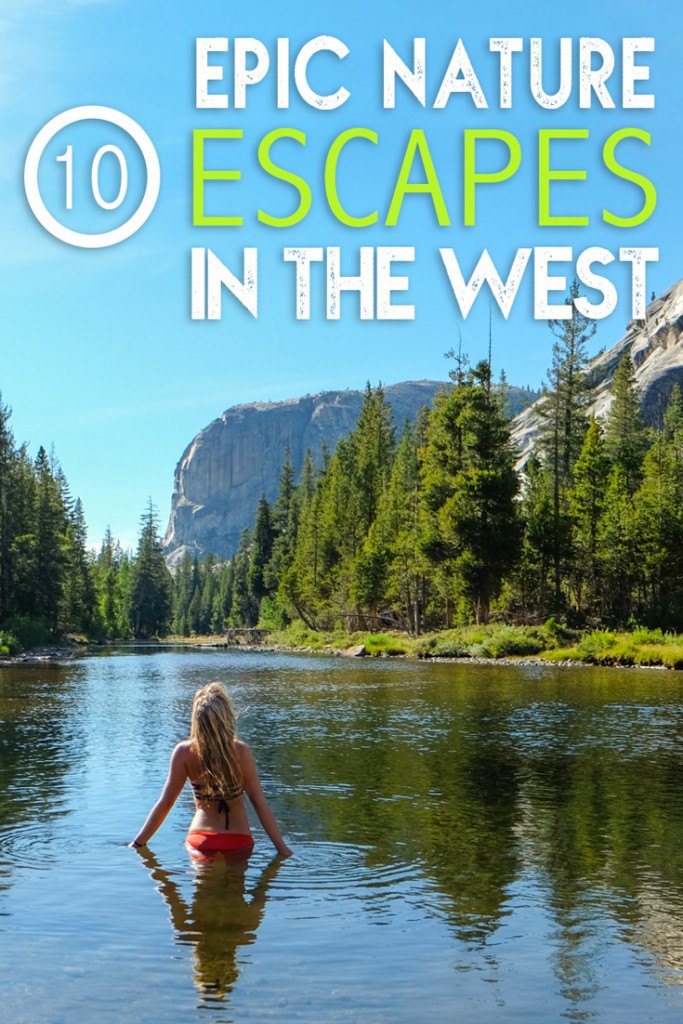 10 Epic Nature Escapes in the West • The Blonde Abroad