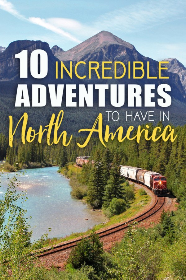 10 Incredible Adventures to Have in North America • The Blonde Abroad