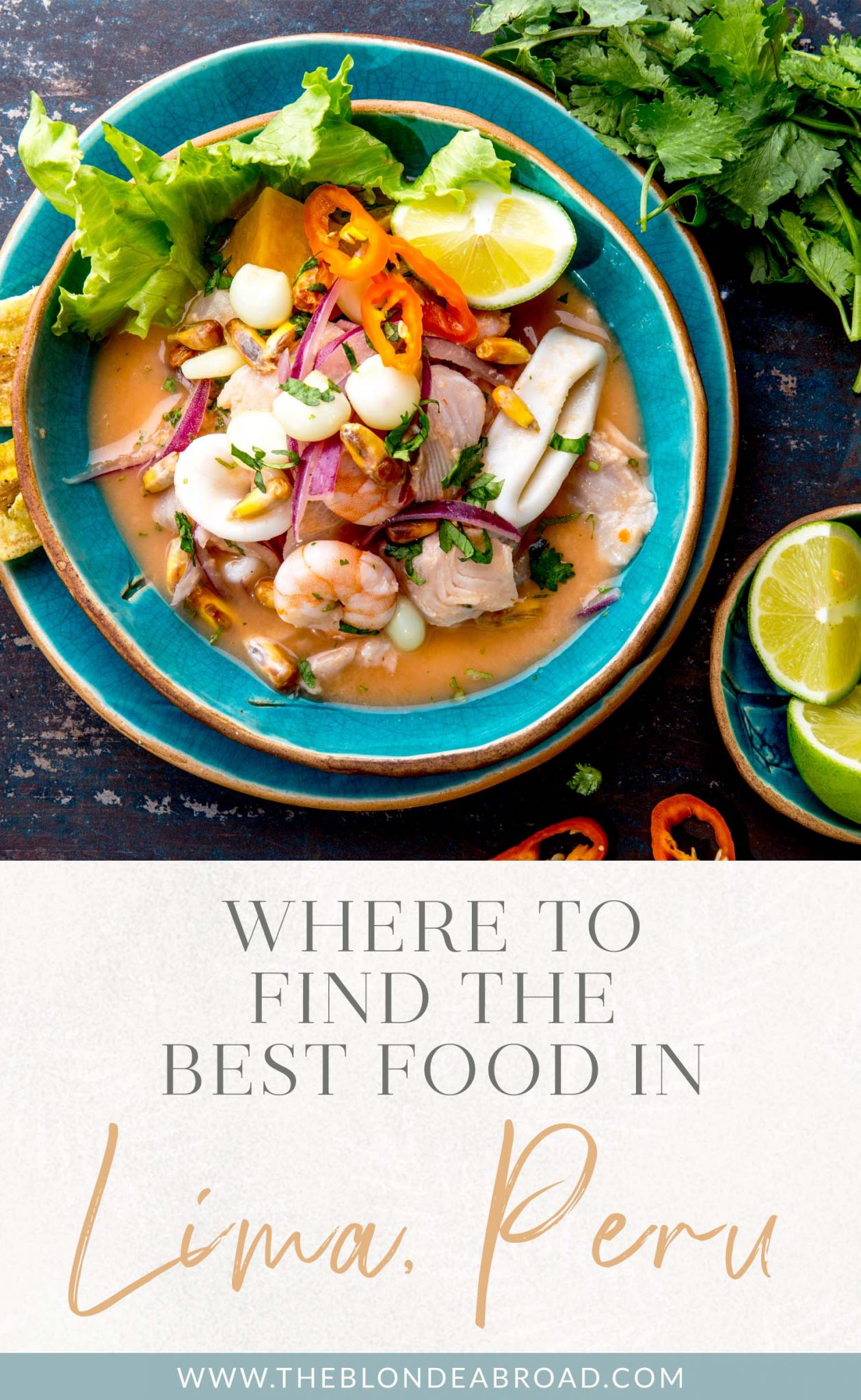 Where to Find the Best Food in Lima, Peru • The Blonde Abroad