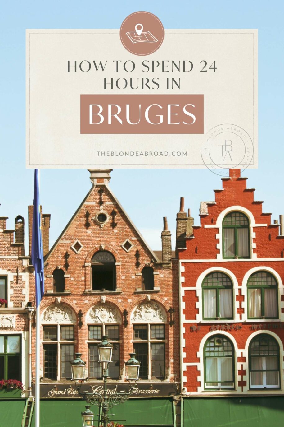 How to Spend 24 Hours in Bruges, Belgium • The Blonde Abroad