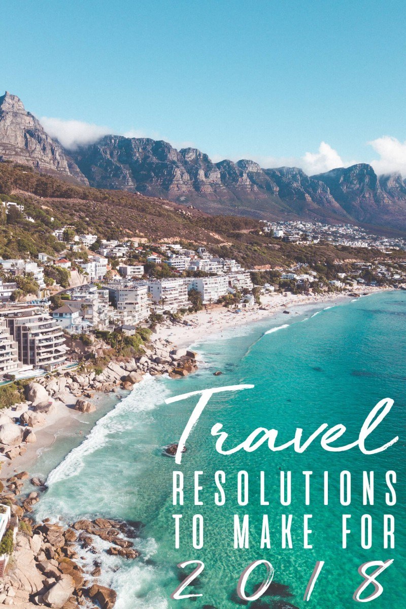 Travel Resolutions to Make for 2018 • The Blonde Abroad