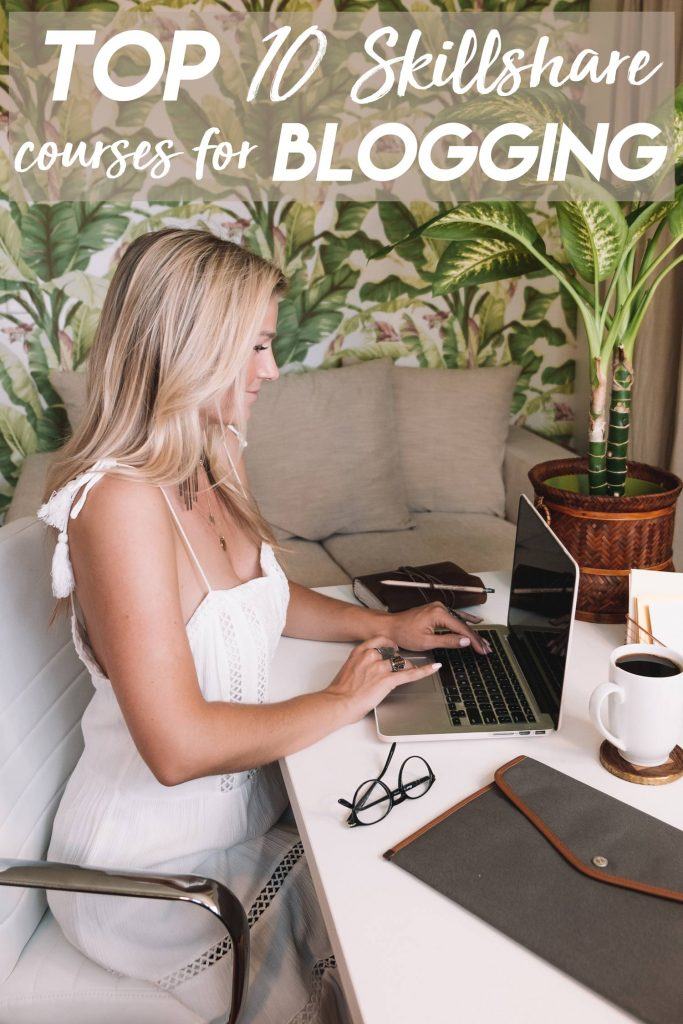 10 Skillshare Courses Perfect for Bloggers • The Blonde Abroad
