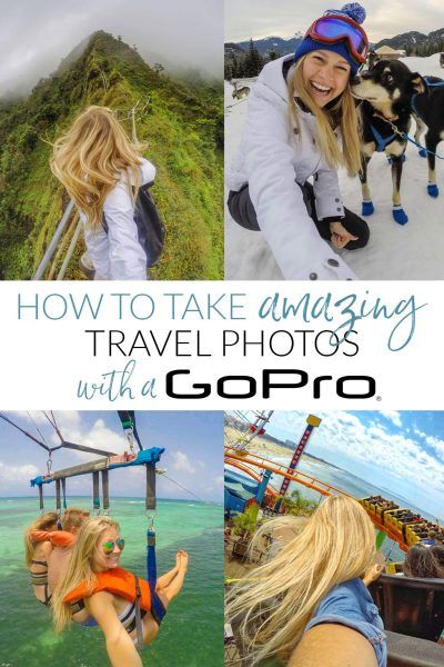 How to Take Amazing Travel Photos with a GoPro • The Blonde Abroad