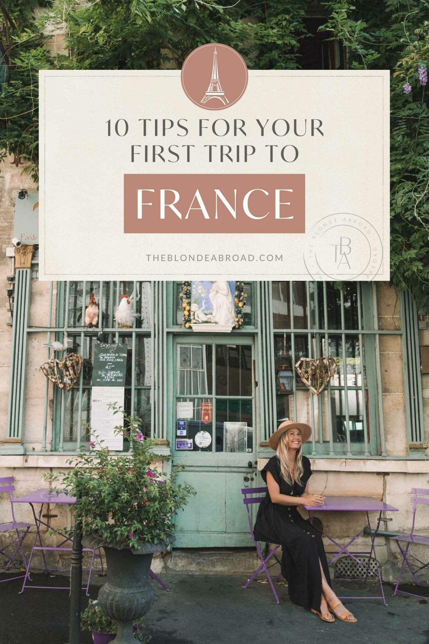 10 Tips for Your First Trip to France • The Blonde Abroad