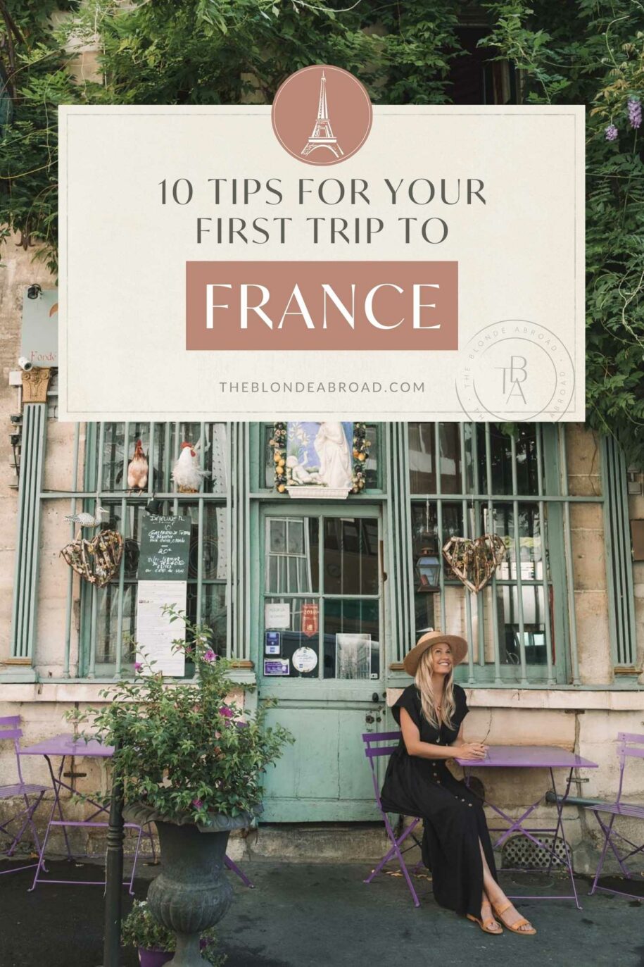 10 Tips for Your First Trip to France • The Blonde Abroad