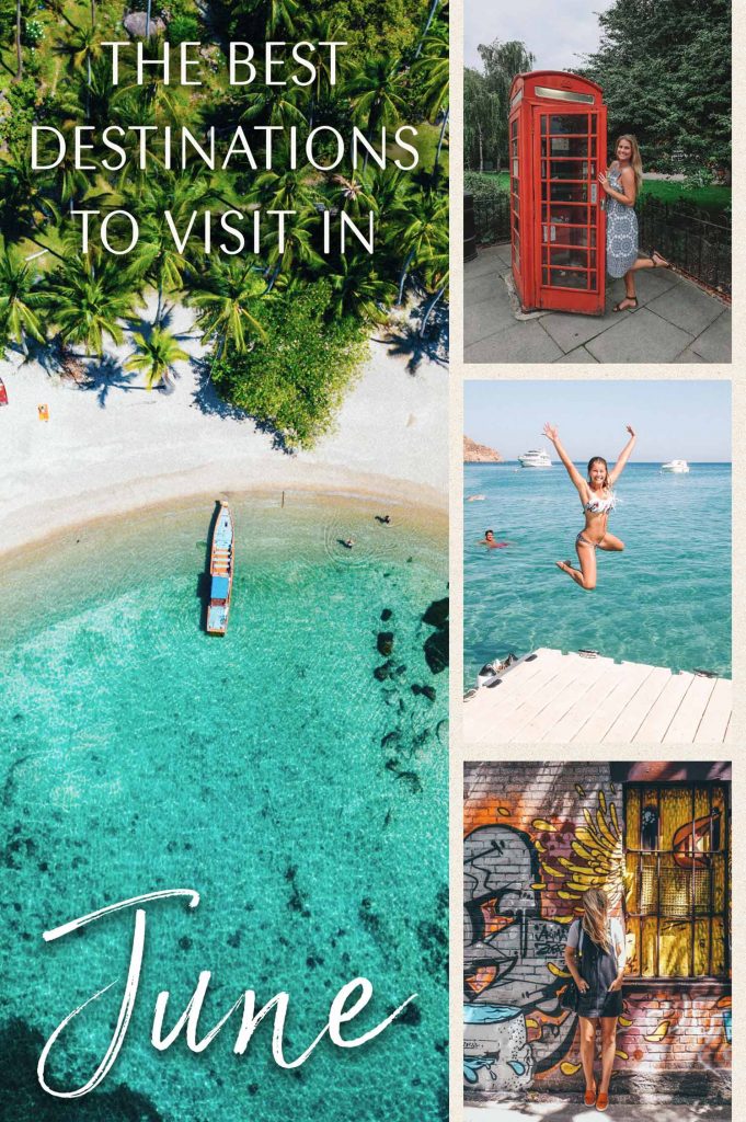 The Best Destinations to Travel to in June • The Blonde Abroad