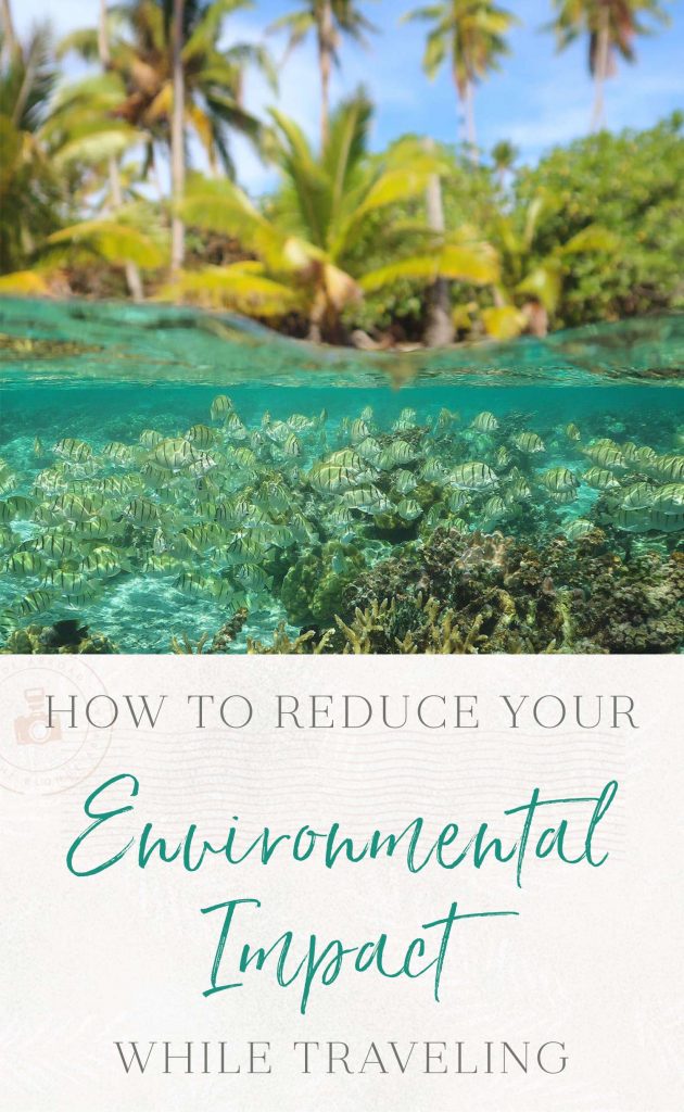 How to Reduce Your Environmental Impact While Traveling • The Blonde Abroad