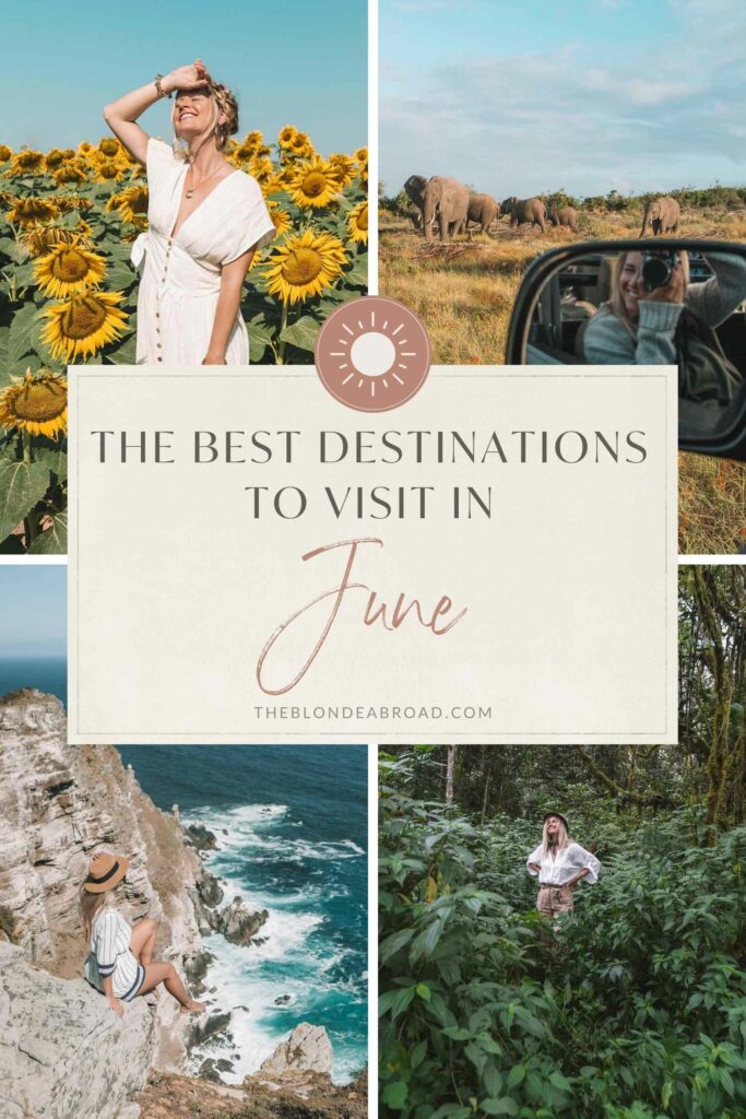The Best Destinations to Travel to in June • The Blonde Abroad