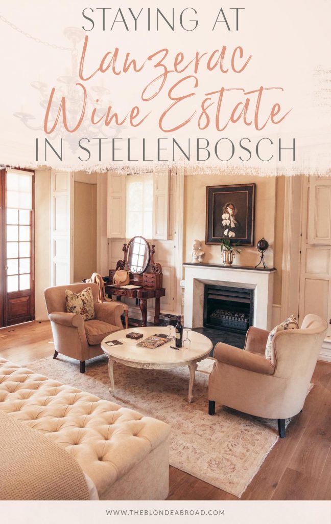 Staying at Lanzerac Wine Estate in Stellenbosch • The Blonde Abroad
