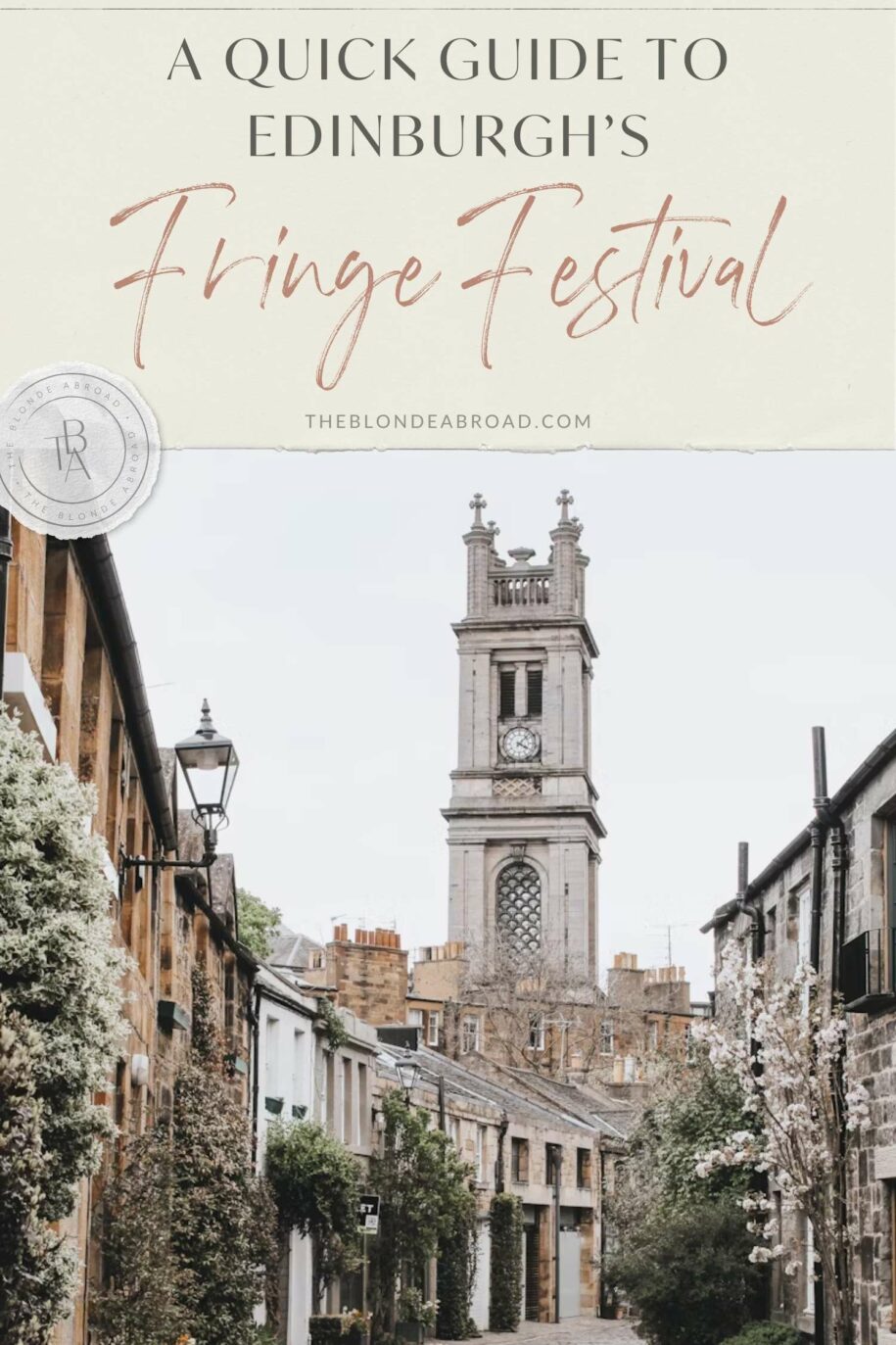 A Quick Guide to Edinburgh's Fringe Festival • The Blonde Abroad