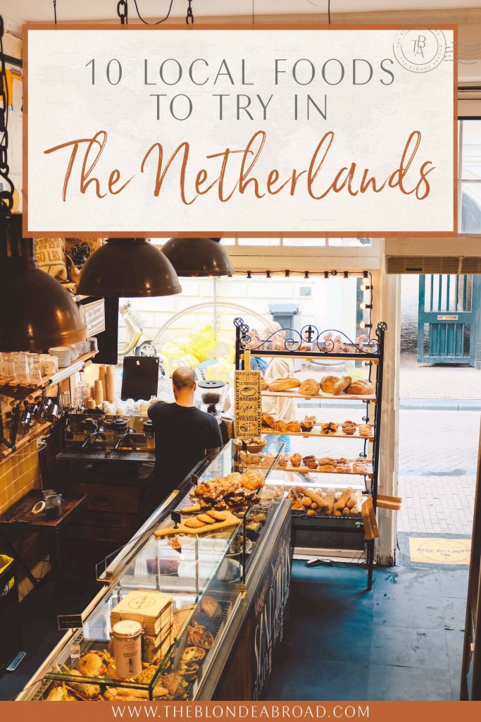 10 Local Foods to Try in the Netherlands • The Blonde Abroad