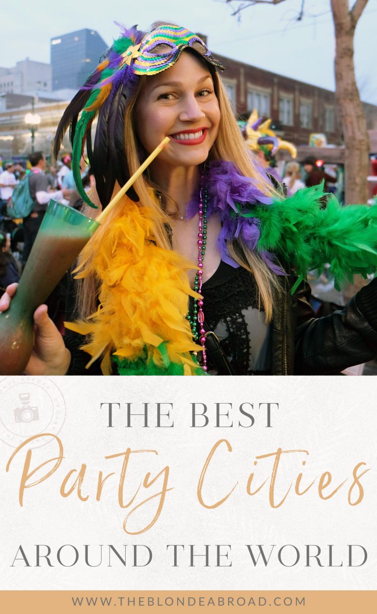 The Best Party Cities Around the World • The Blonde Abroad