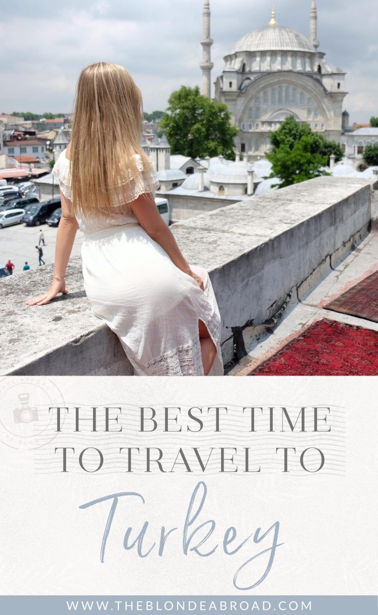 The Best Time to Travel to Turkey • The Blonde Abroad