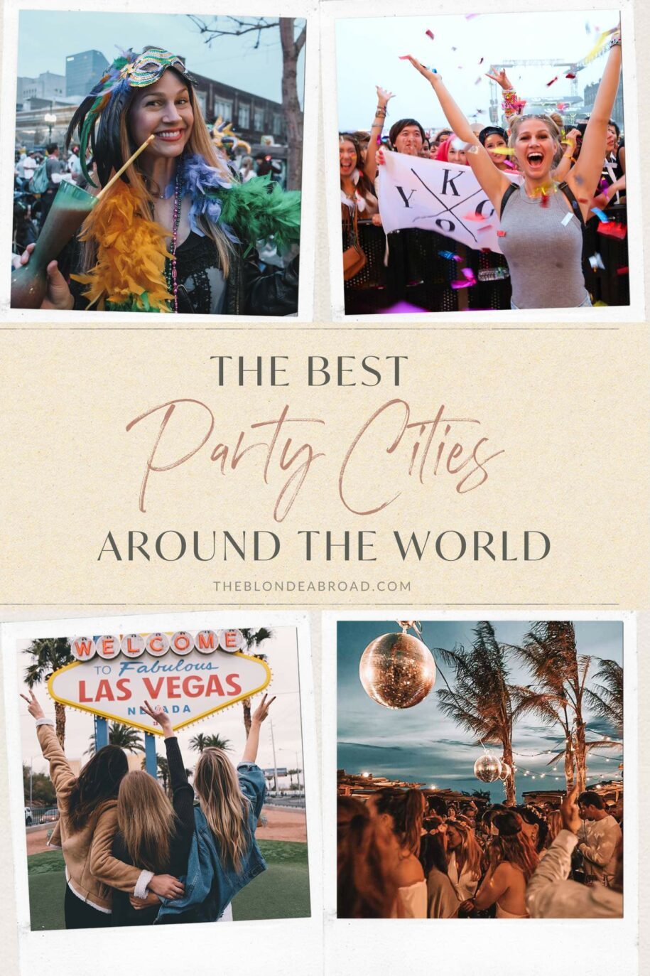 The Best Party Cities Around the World • The Blonde Abroad