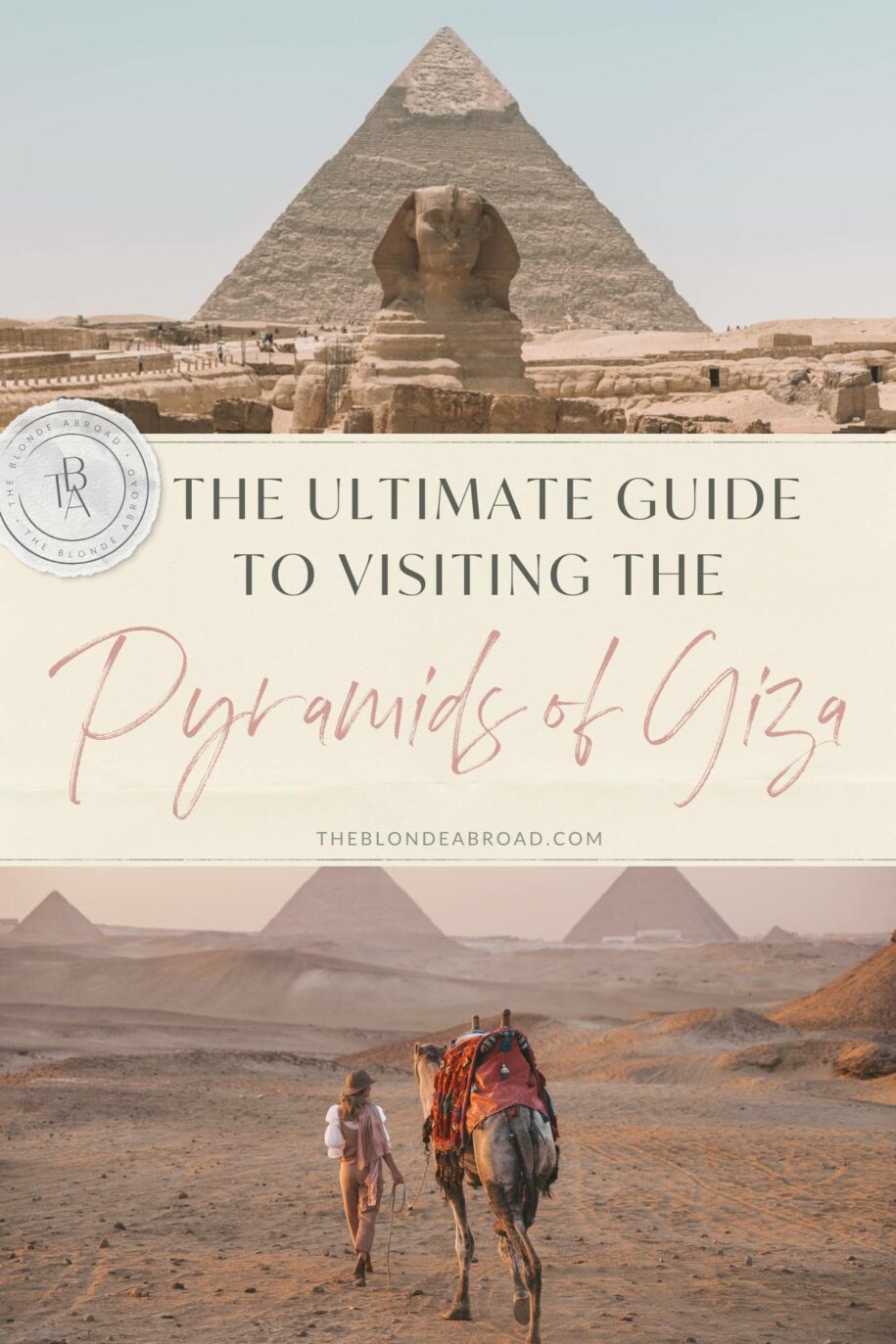 The Ultimate Guide to Visiting the Pyramids of Giza • The Blonde Abroad
