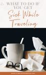 What To Do If You Get Sick While Traveling • The Blonde Abroad