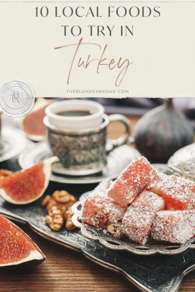 10 Local Foods to Try in Turkey • The Blonde Abroad