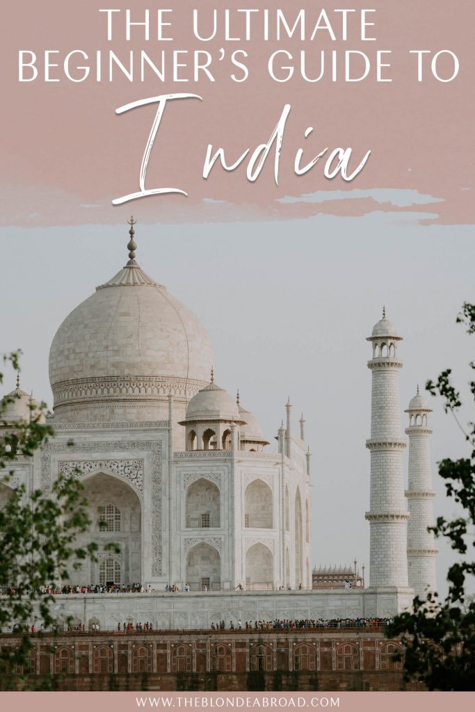 The Ultimate Beginner's Guide to India • The Blonde Abroad