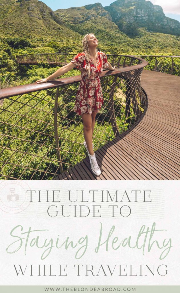 The Ultimate Guide To Staying Healthy While Traveling The Blonde Abroad