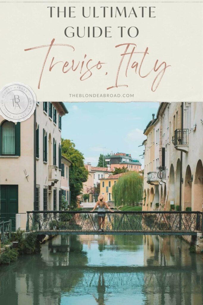 The 'Other' Venice: An Ultimate Guide to Treviso, Italy • The Blonde Abroad