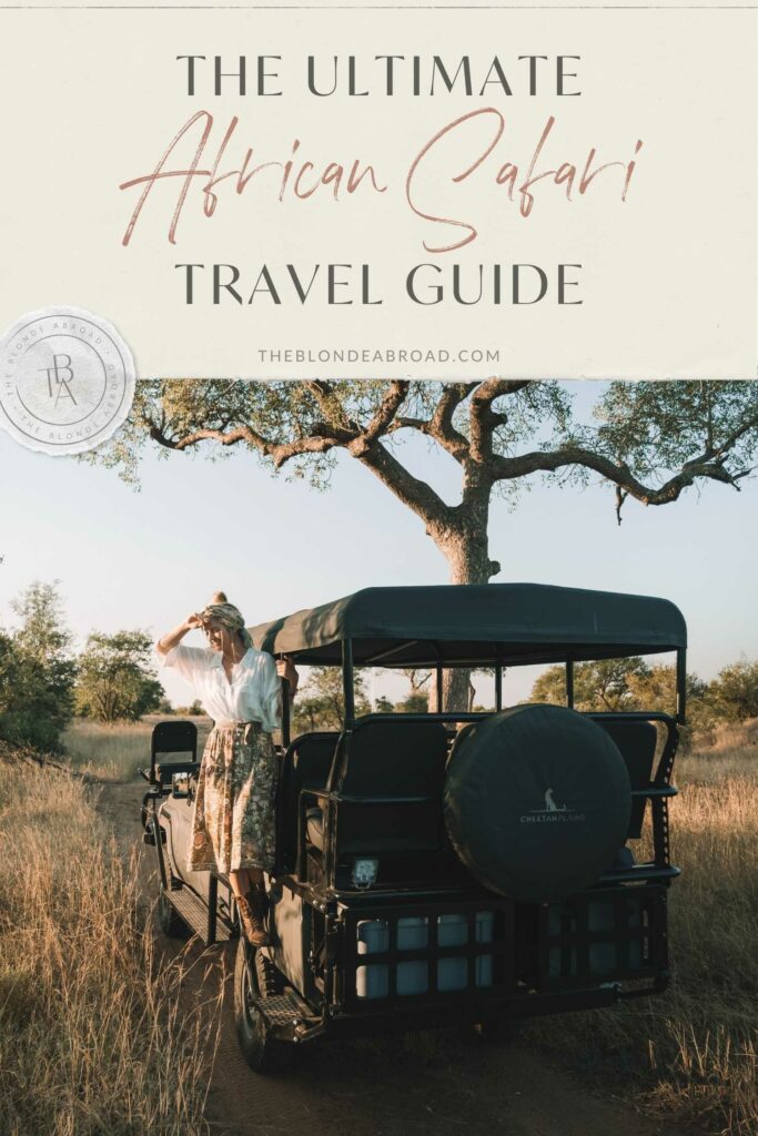 The Ultimate Guide to Going on an African Safari • The Blonde Abroad