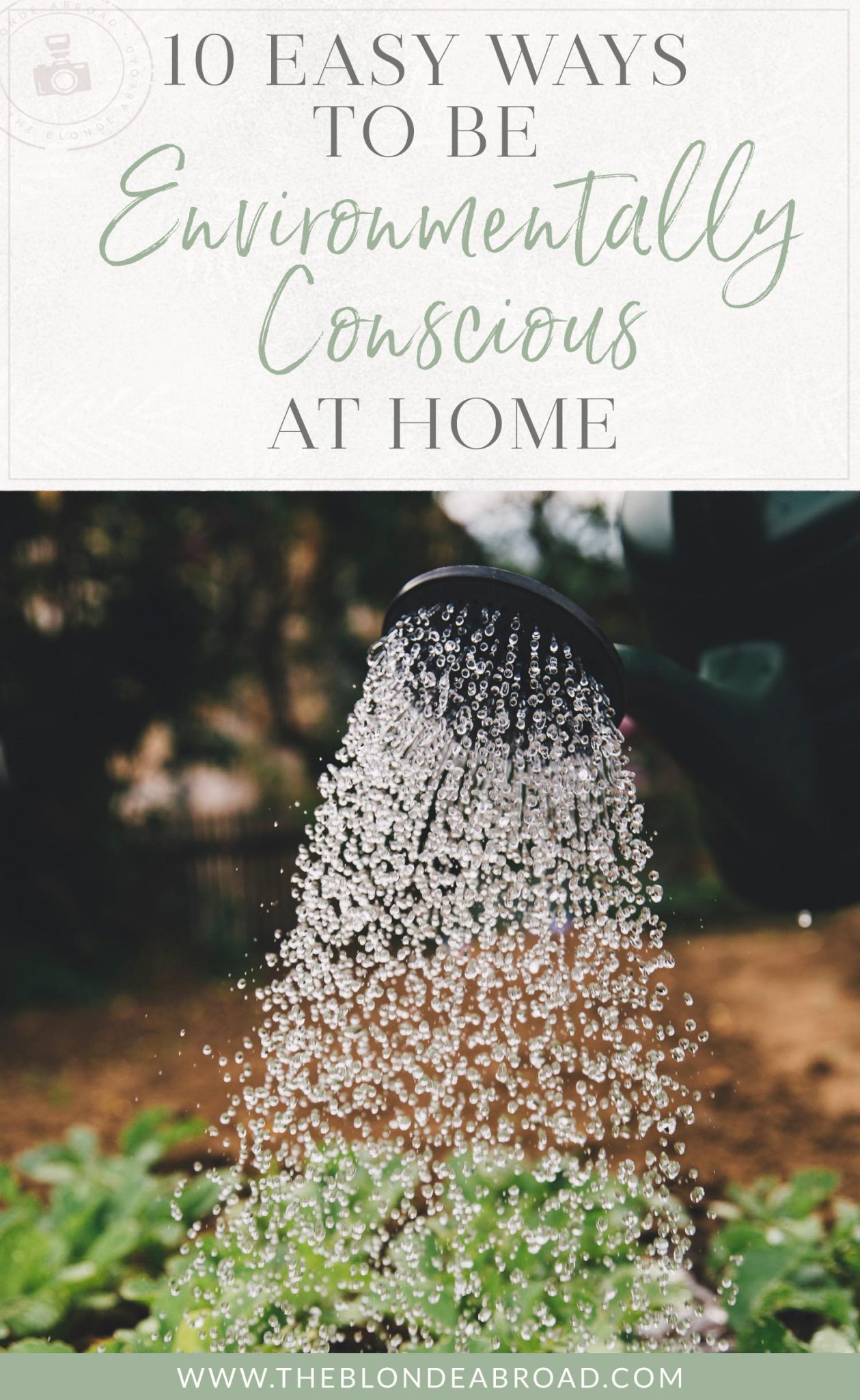 10 Easy Ways to Be Environmentally Conscious At Home • The Blonde Abroad