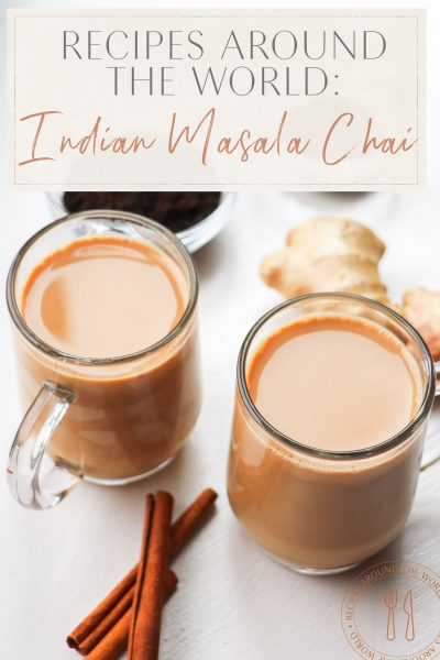 Recipes Around the World: Indian Masala Chai • The Blonde Abroad