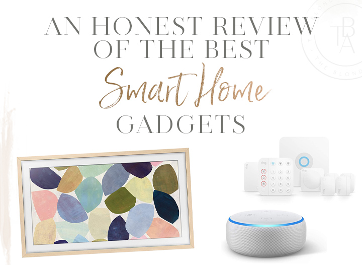 An Honest Review of the Best Smart Home Gadgets • The Blonde Abroad