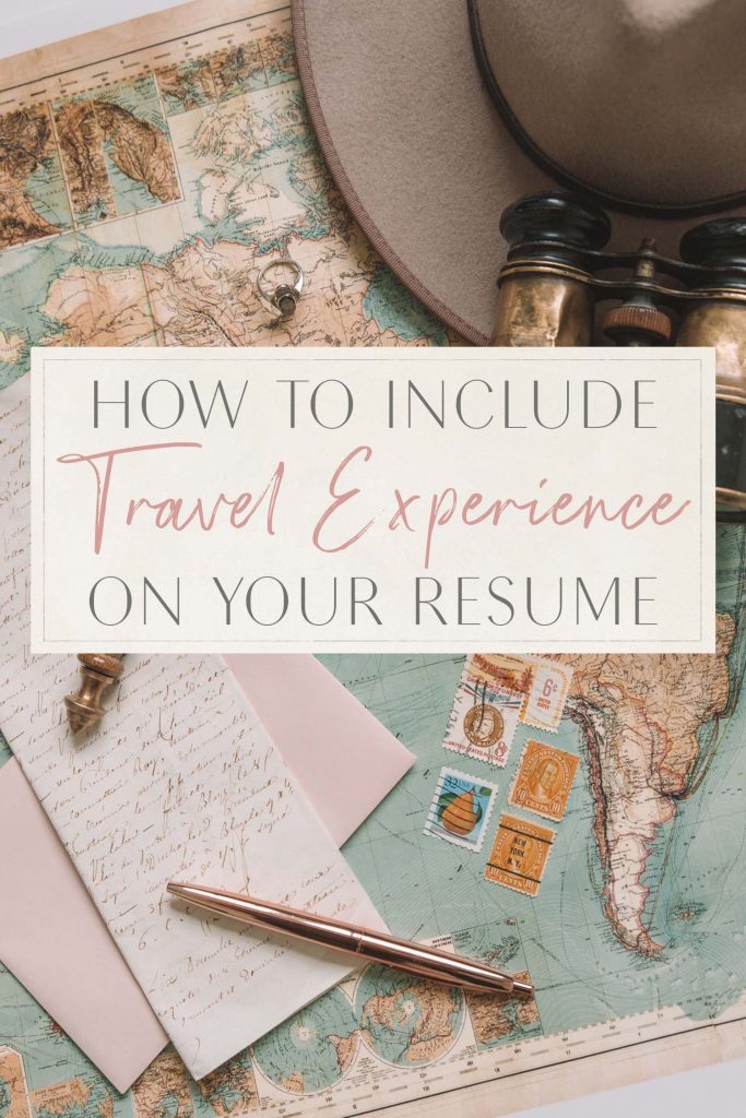 How to Include Travel Experience on Your Resume • The Blonde Abroad