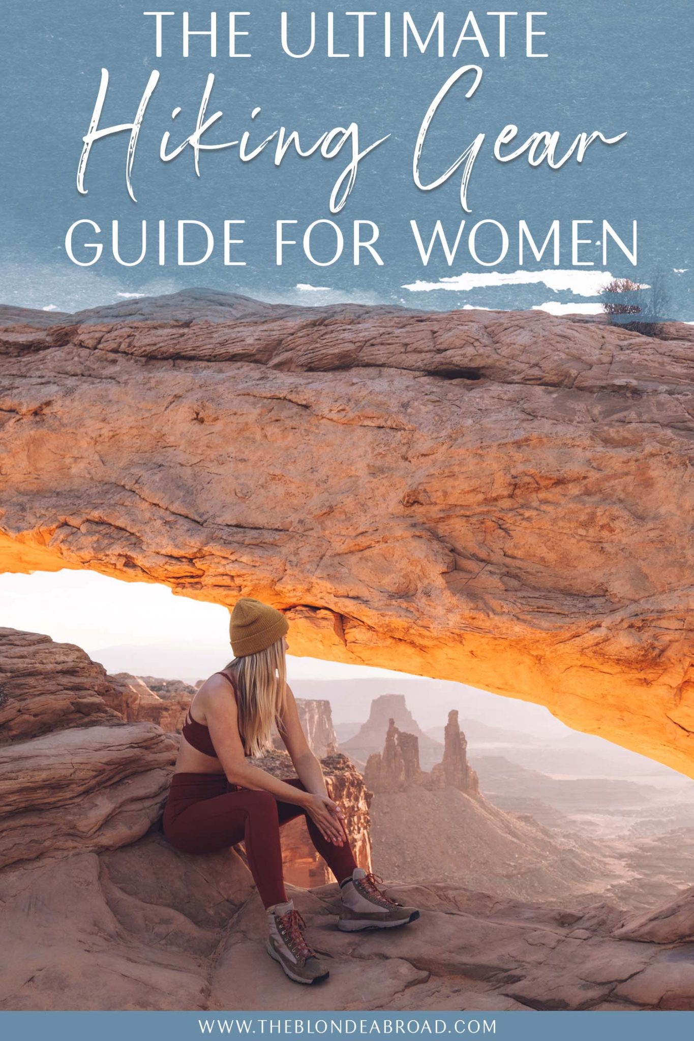 The Ultimate Hiking Gear Guide for Women • The Blonde Abroad