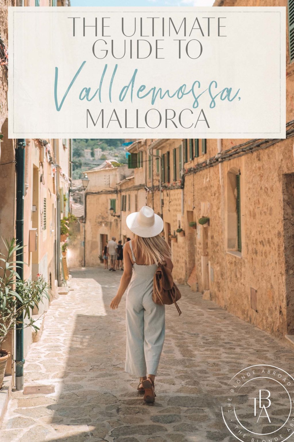 The Ultimate Guide to Valldemossa, Mallorca • The Blonde Abroad