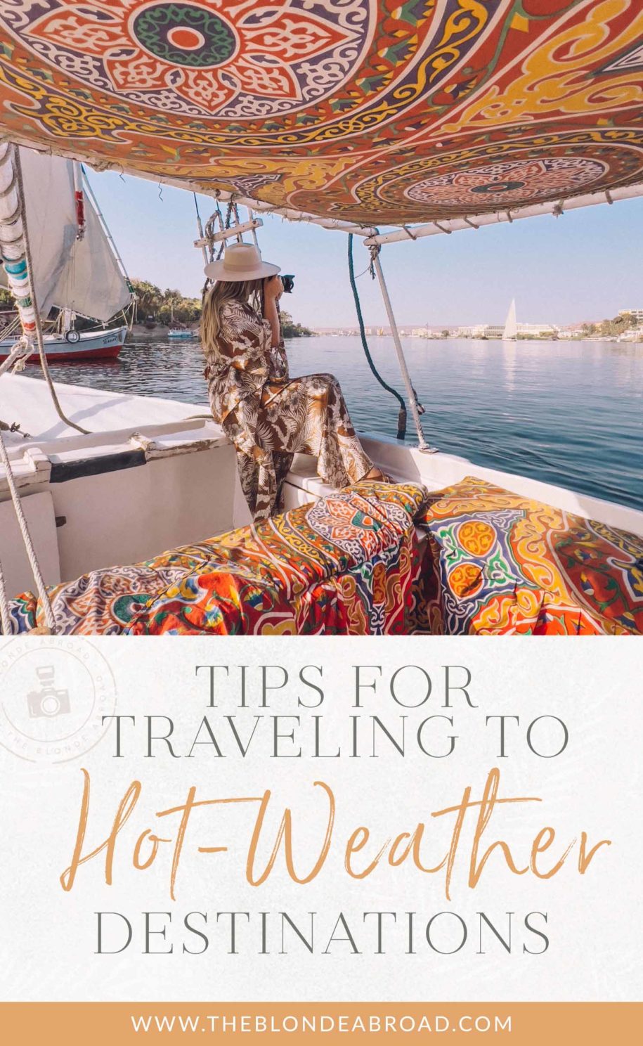 Tips for Traveling to Hot Weather Destinations • The Blonde Abroad