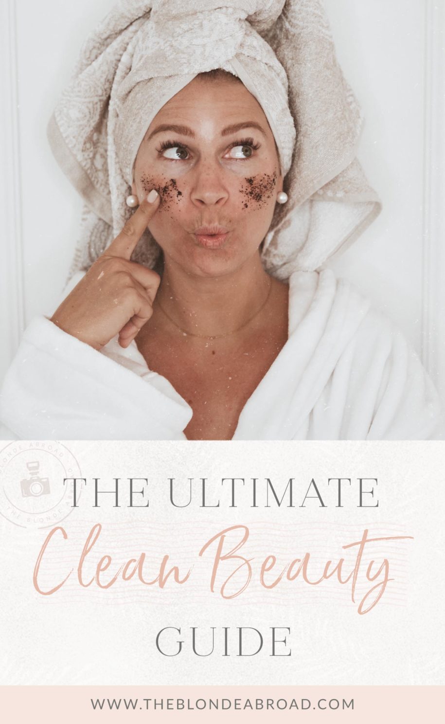 The Ultimate Clean Beauty Guide • The Blonde Abroad