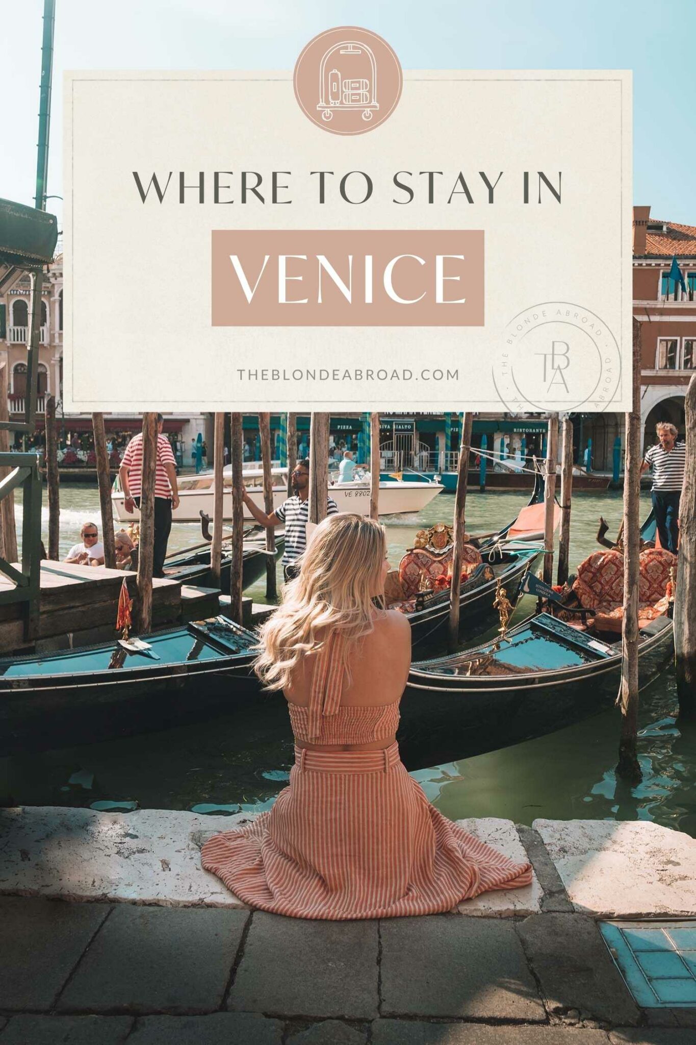 The Best Hotels to Stay at in Venice • The Blonde Abroad