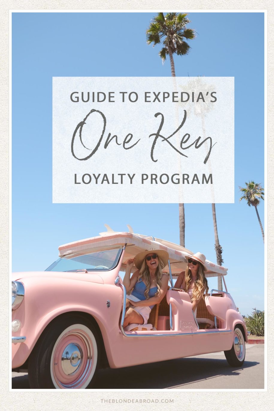 Guide to Expedia's One Key Loyalty Program • The Blonde Abroad