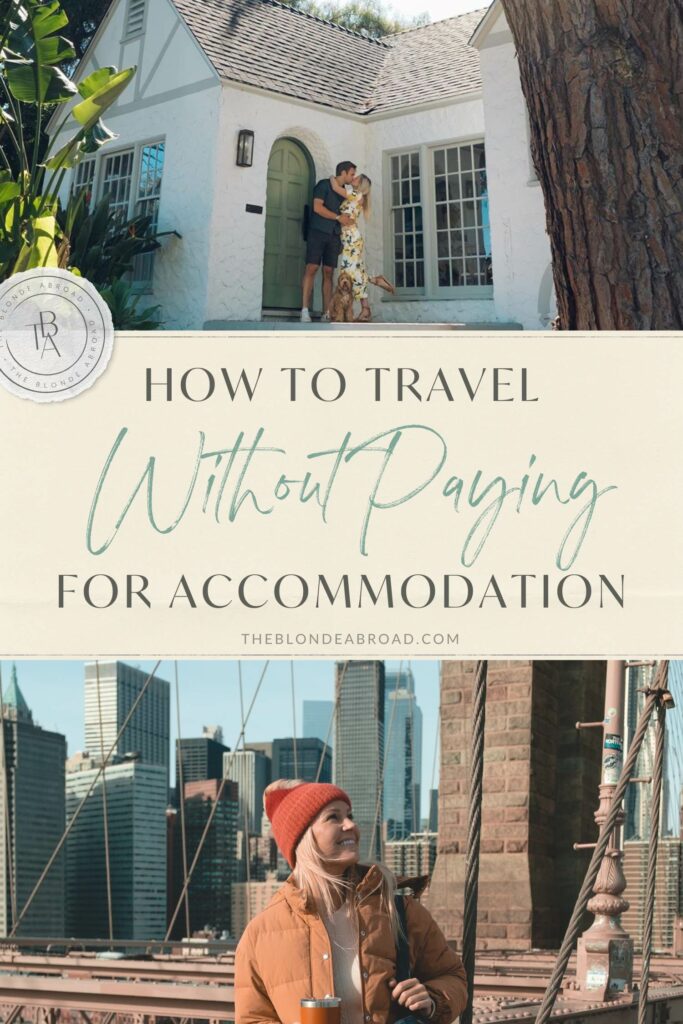 How to Travel Without Paying for Accommodation • The Blonde Abroad